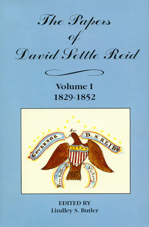 The Papers of David Settle Reid, Volume 1